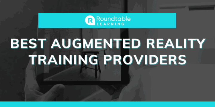 Best Workplace Augmented Reality Providers - Roundtable Learning